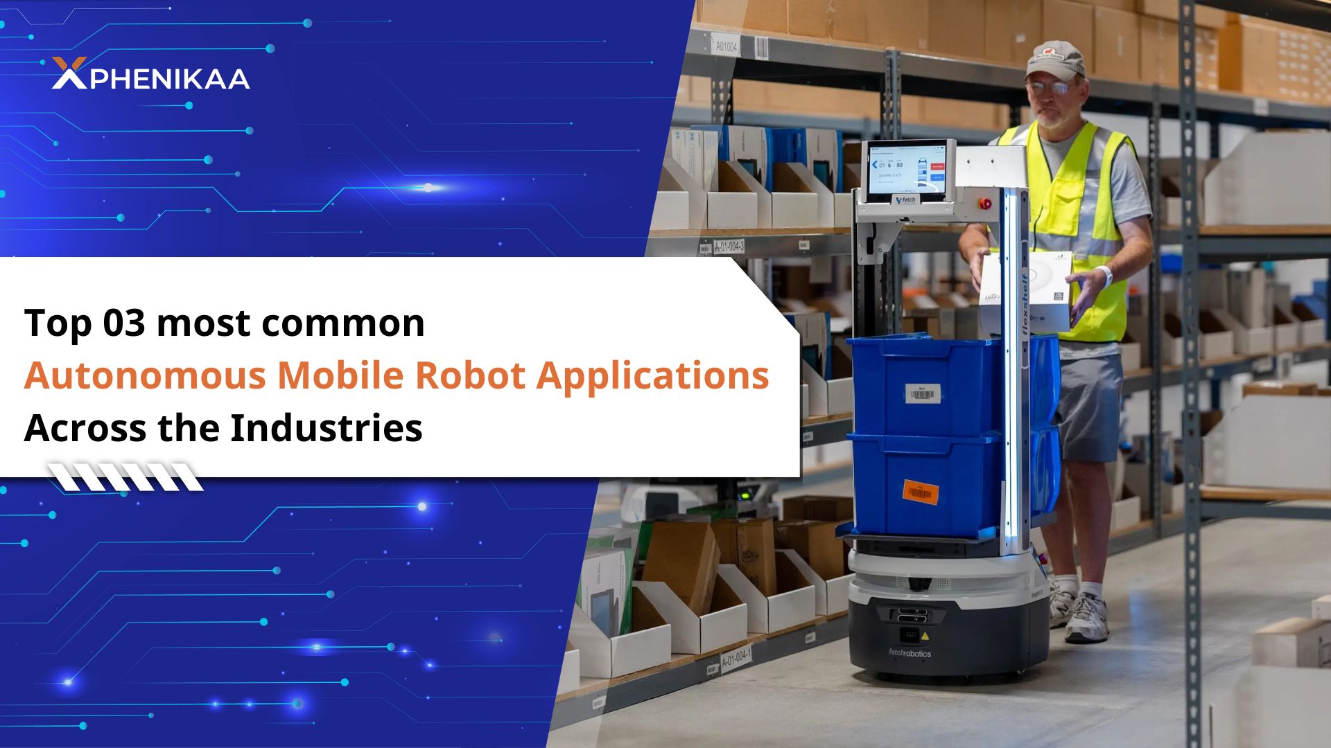 Top 03 most common Autonomous Mobile Robot Applications Across the ...